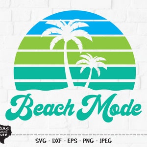 Beach Mode SVG, Cut File, Summer Sun, Palm Tree, Sunshine, Ocean Waves ...