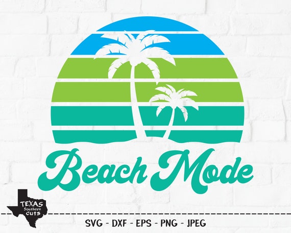 Beach Mode SVG Cut File Summer Sun Palm Tree Sunshine | Etsy