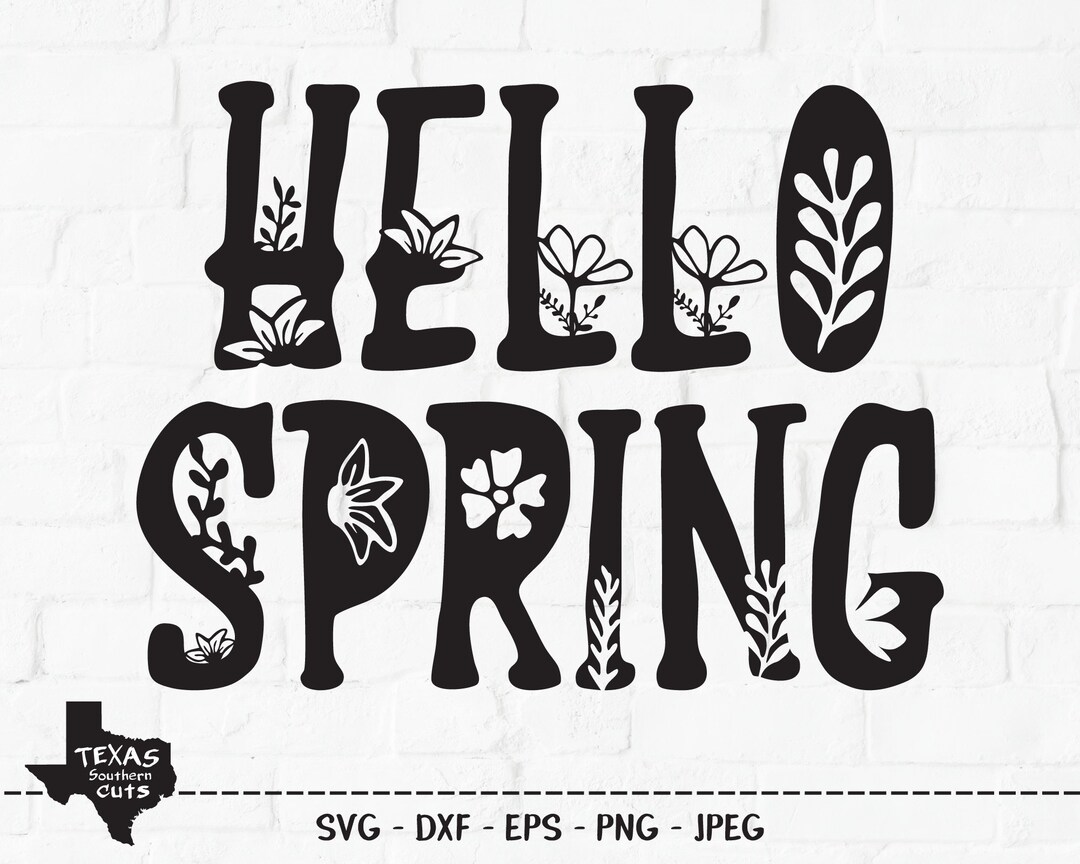 Hello Spring SVG, Cut File, Spring Shirt Design, Home Decor, Cute ...