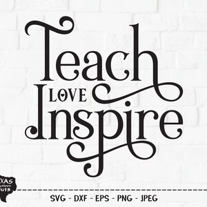 Teach Love Inspire SVG, Cut File, Teacher Shirt Design, Teachers School ...