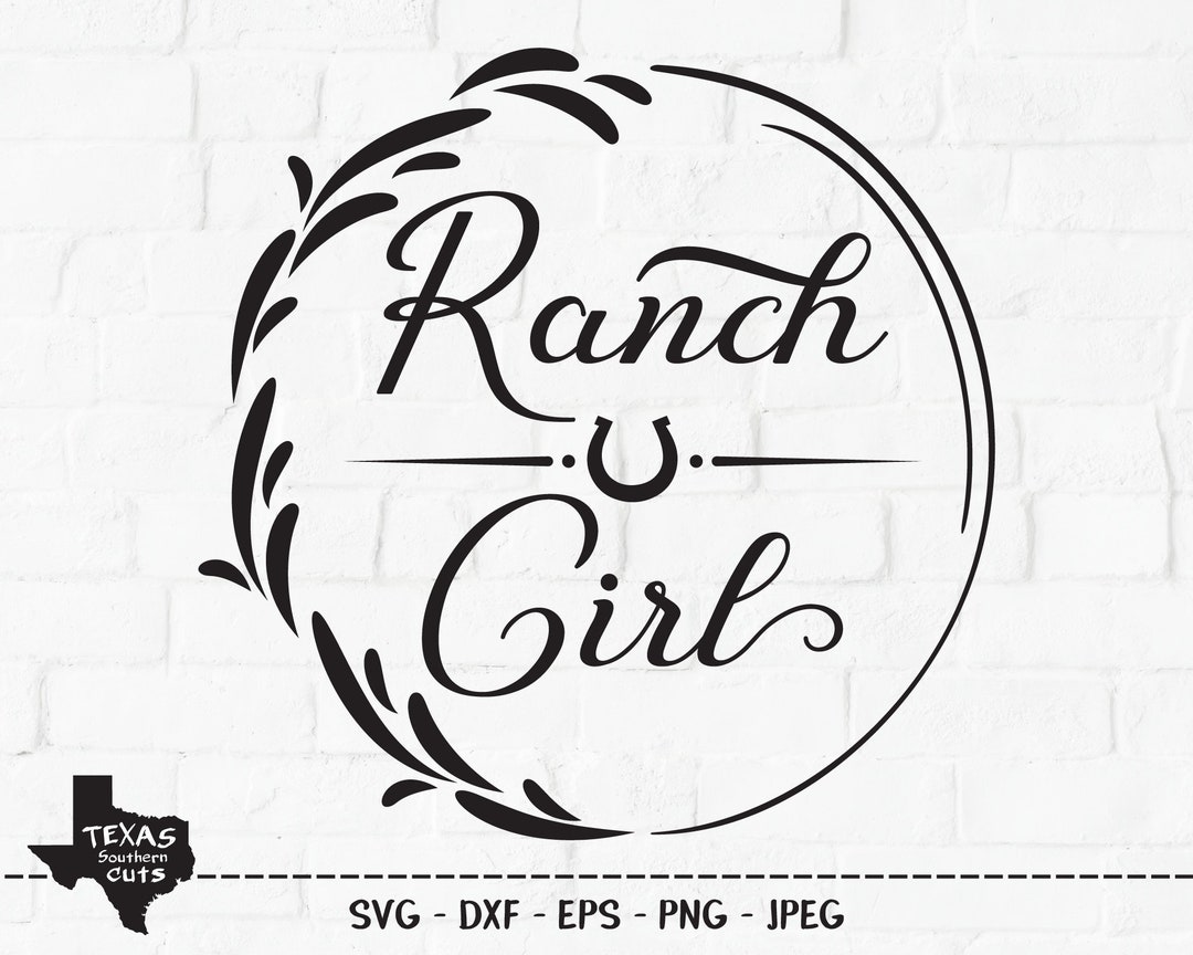 Ranch Girl SVG, Cut File, Country Shirt Design, Southern Ranching Life ...