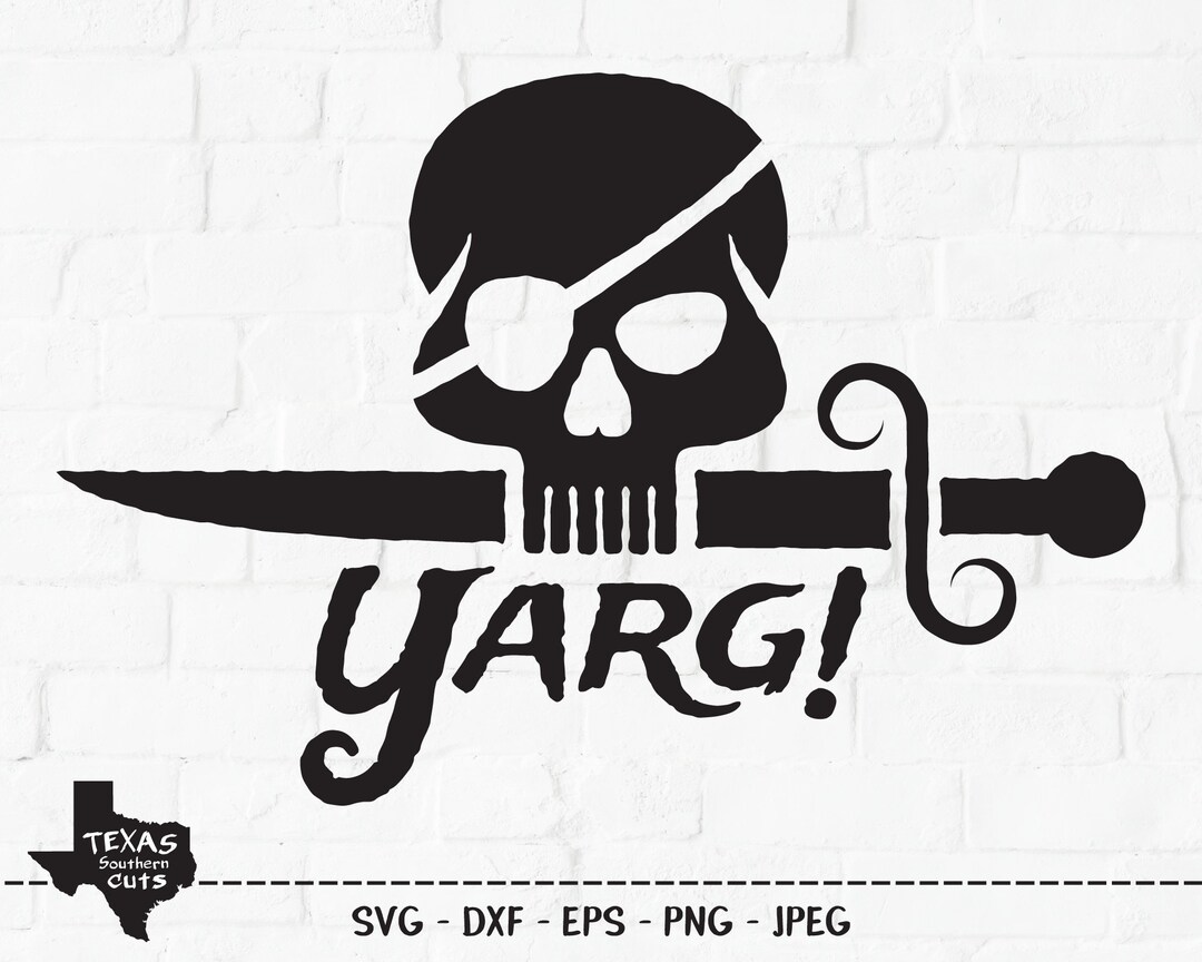 Yarg! SVG, Cut File, Pirate Shirt Design, Pirate Skull, Pirates Sword ...