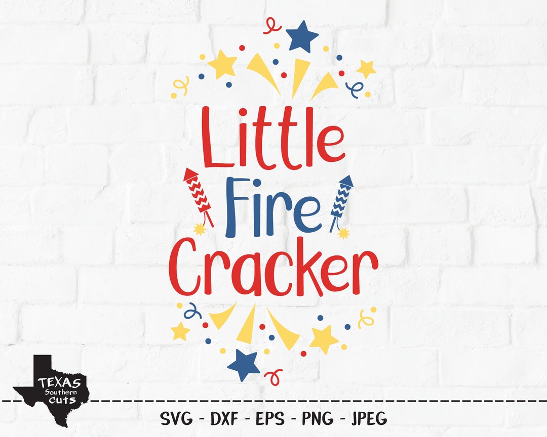 Little Fire Cracker SVG, Cut File, 4th of July Shirt Design, Patriotic ...