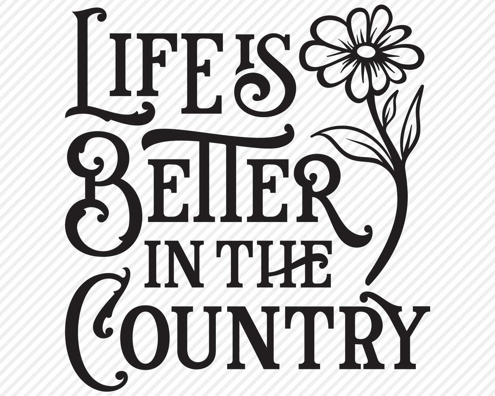 Life is Better in the Country SVG Cut File Country Shirt - Etsy