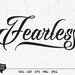Fearless SVG, Cut File, Inspirational Shirt Design, Be Fearless ...