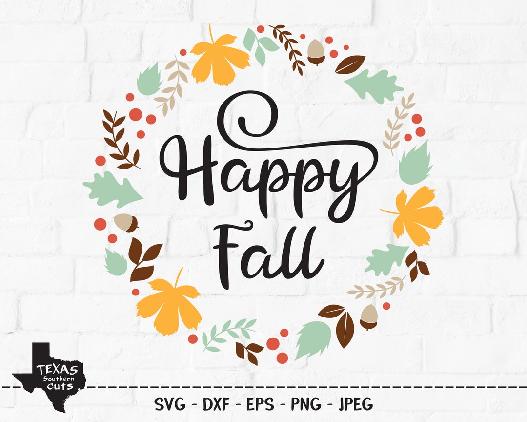Happy Fall SVG, Cut File, Fall Shirt Design, Autumn Time, Thanksgiving ...