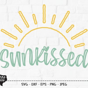 Sunkissed SVG, Cut File, Sun, Sunshine, Summer Vacation Shirt Design ...