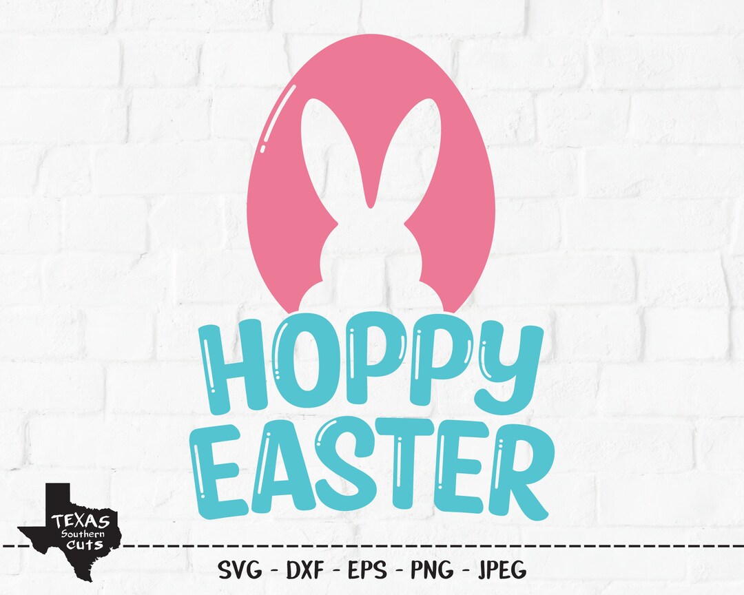 Hoppy Easter SVG, Cut File, Easter Shirt Design, Cute Bunny Ears, Egg ...