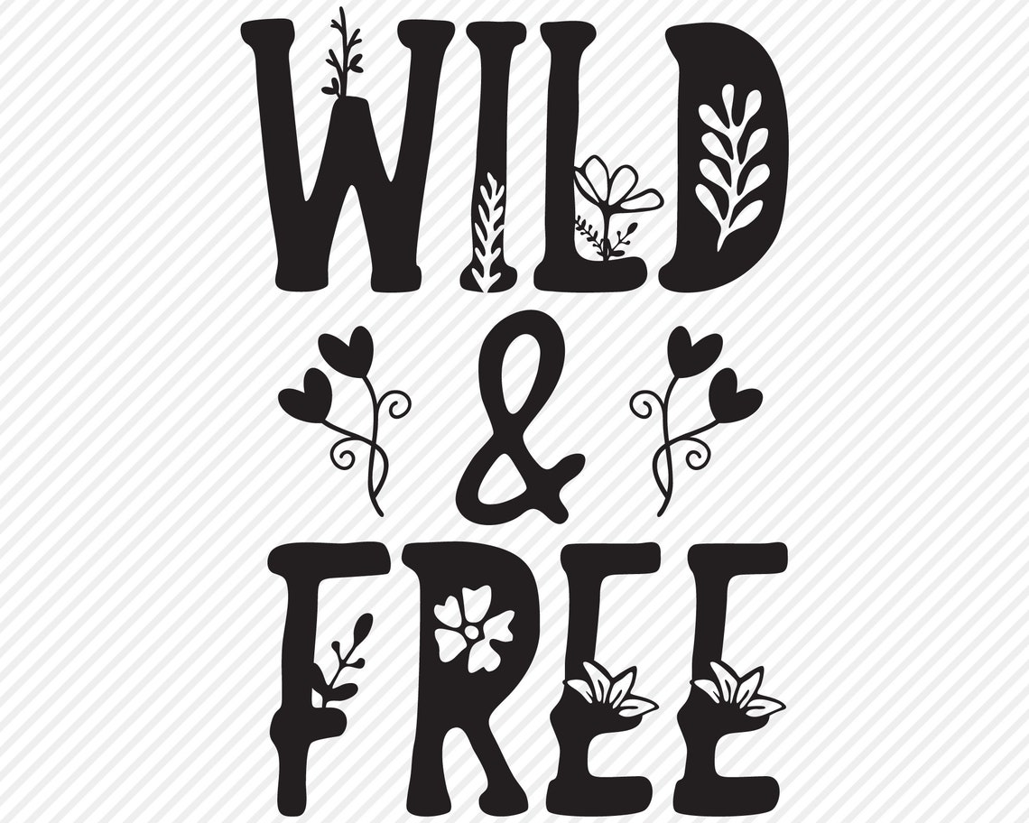 Wild & Free SVG, Cut File, Outdoor Shirt Design, Wilderness Floral ...