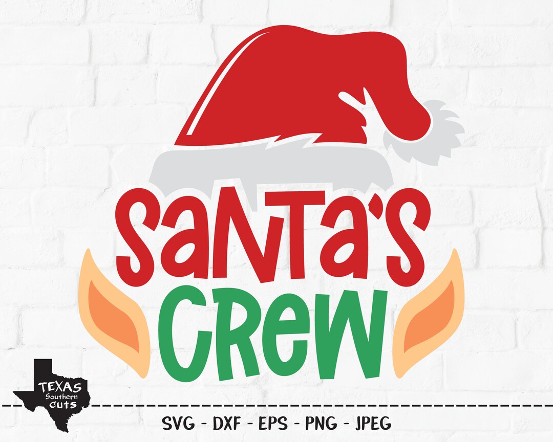 Santa's Crew SVG, Cut File, Christmas Shirt Design, Cute Elf Ears ...