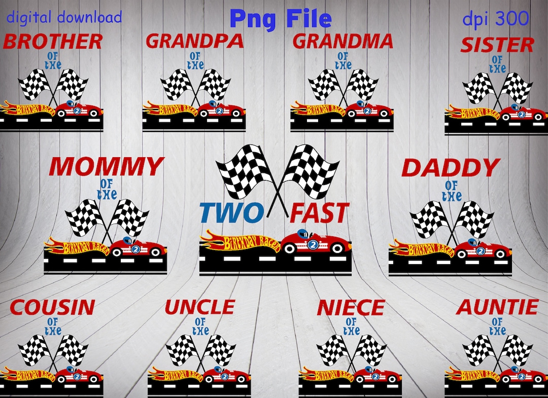 Race Car Family Bundle Png, Two Fast Birthday Racer Png Files, Family ...