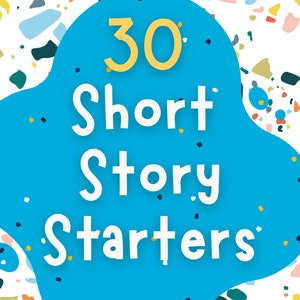 30 Short Story Starters Workbook - INSTANT DOWNLOAD Story Prompts ...