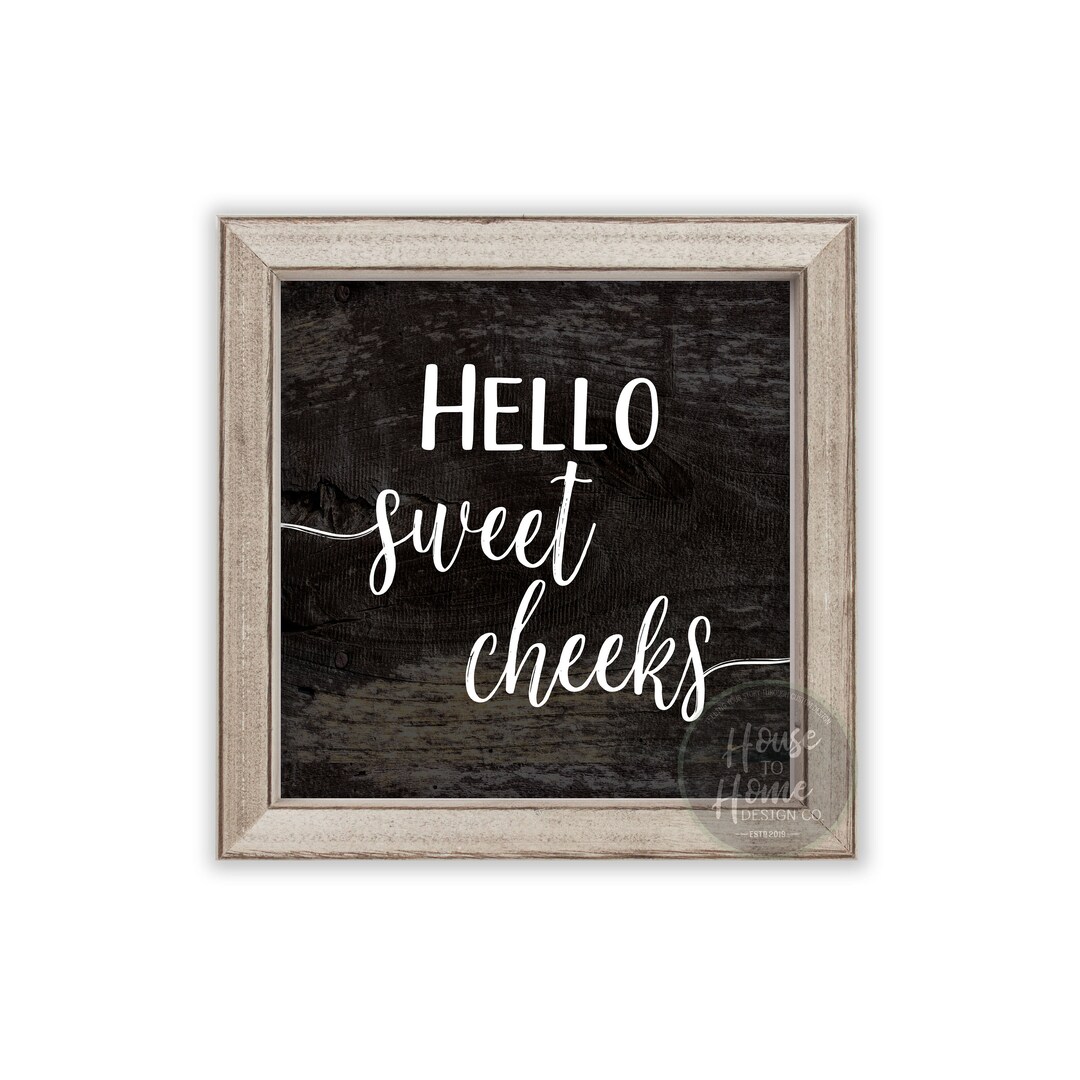 Hello Sweet Cheeks Bathroom Sign - Etsy Canada