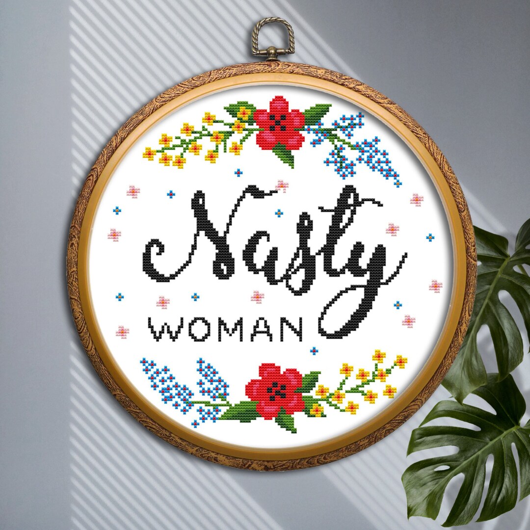 Subversive Cross Stitch Pattern PDF Nasty Woman Quote Easy Counted ...