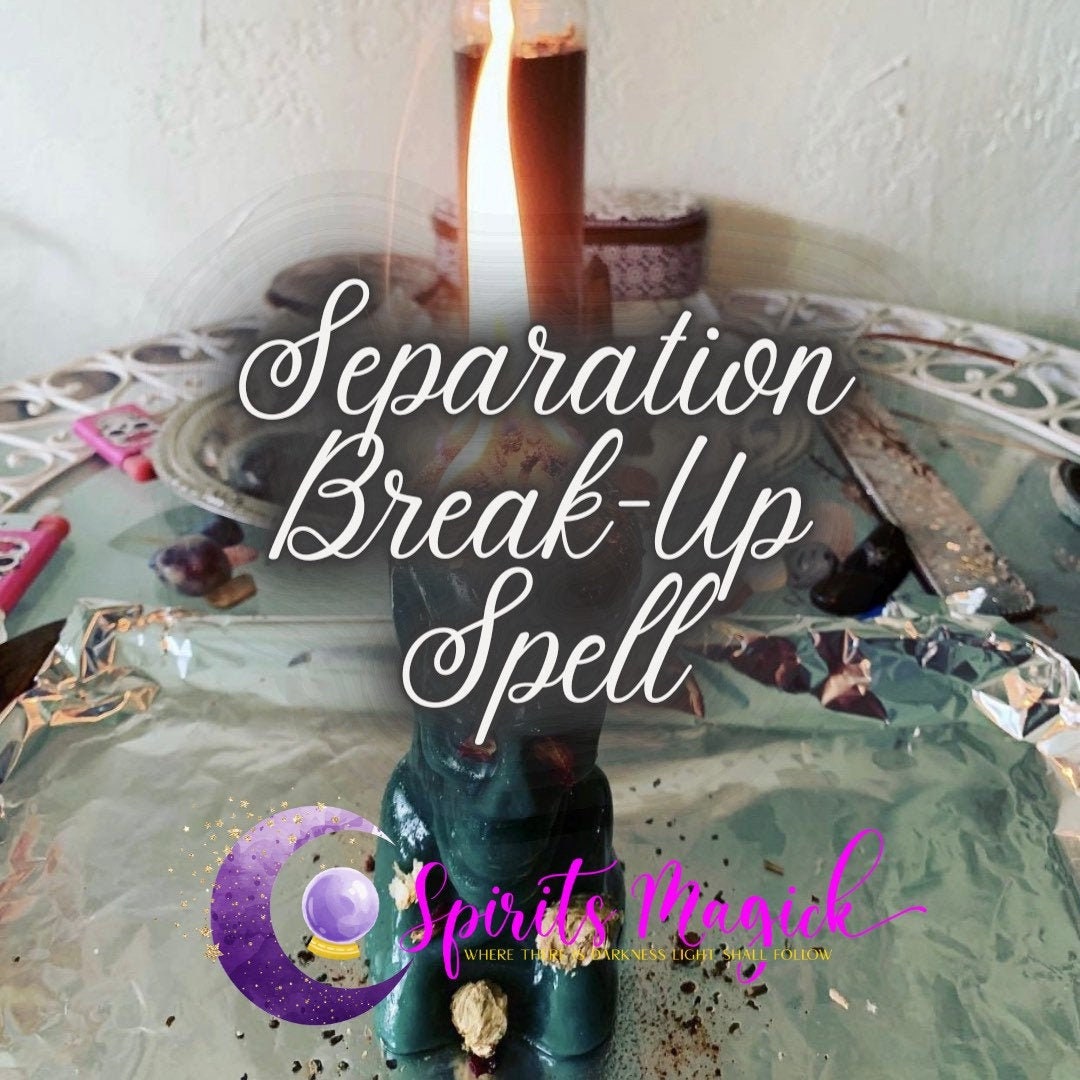 SEPARATION BREAKUP SPELL Break up Ritual Get Your Lover Back Separate a ...