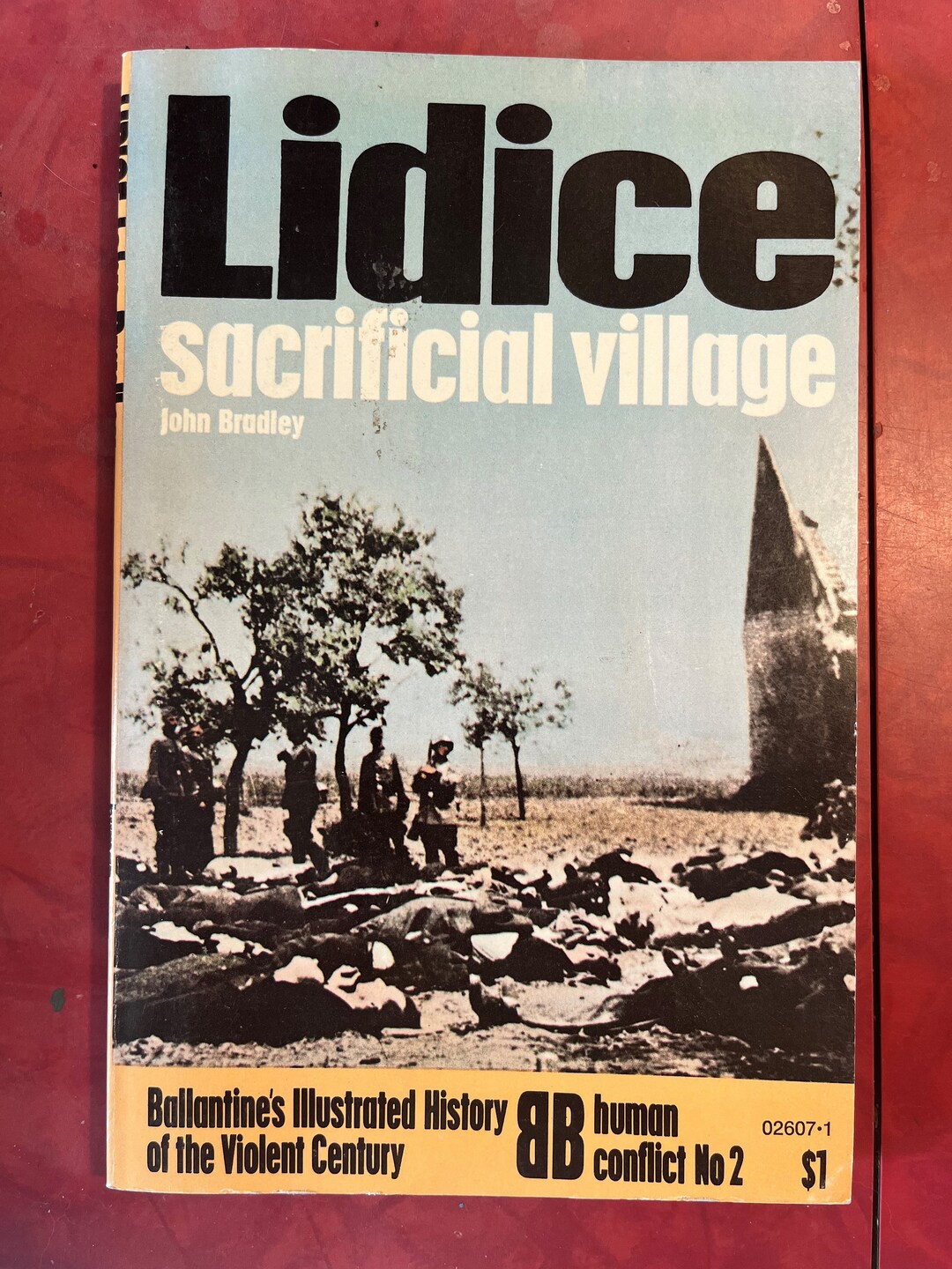 Ballantine's Illustrated History Book- 1972 -lidice, Sacrifical Village ...