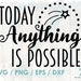 Motivational Quotes SVG Anything is Possible SVG Motivational SVG ...