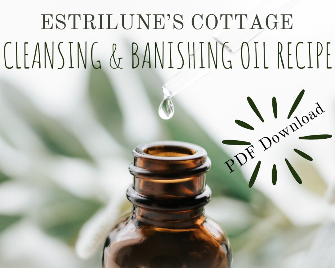 Cleansing and Banishing Spell Oil Recipe PDF Download by Estrilune's ...