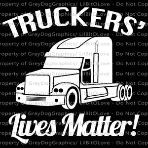 Truckers' Lives Matter Vinyl Decal Sticker Trucking Trucker Big Rig ...