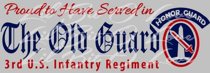 Proud to Have Served in the Old Guard 3rd U.S. Infantry Regiment Vinyl ...