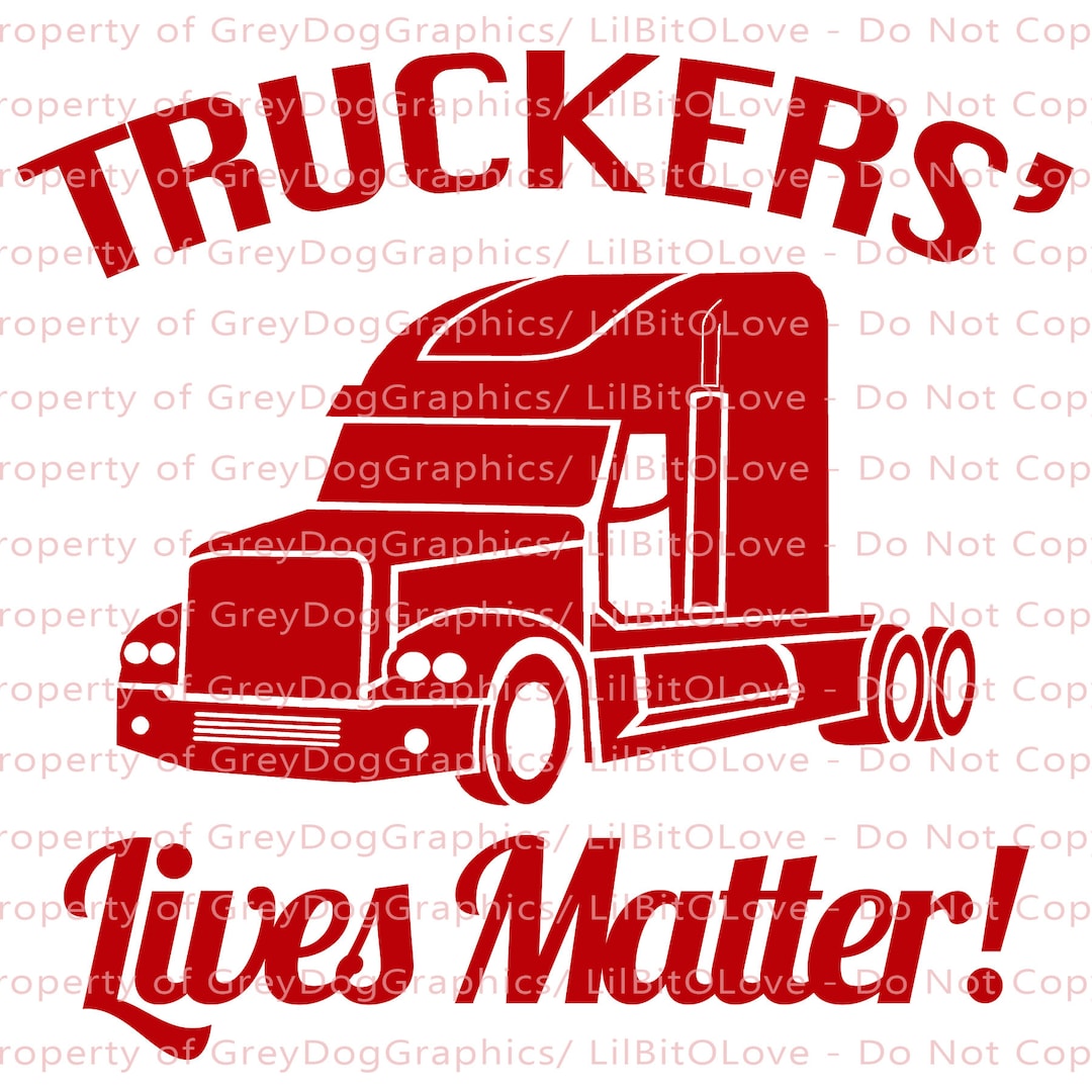 Truckers' Lives Matter Vinyl Decal Sticker Trucking Trucker Big Rig ...
