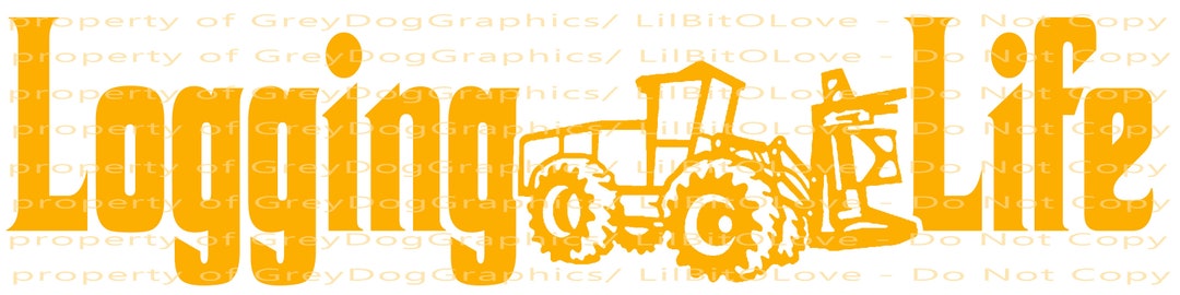 Logging Life Vinyl Decal Sticker With Feller Buncher Script Logger ...