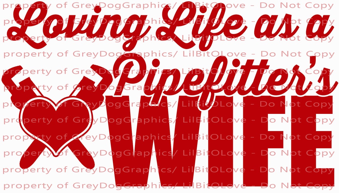 Loving Life as a Pipefitter's Wife Vinyl Decal Sticker Pipefitter ...