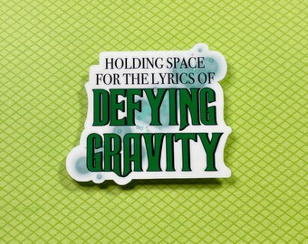 Defying Gravity Vinyl Sticker - Waterproof, Elphaba & Glinda Inspired ...