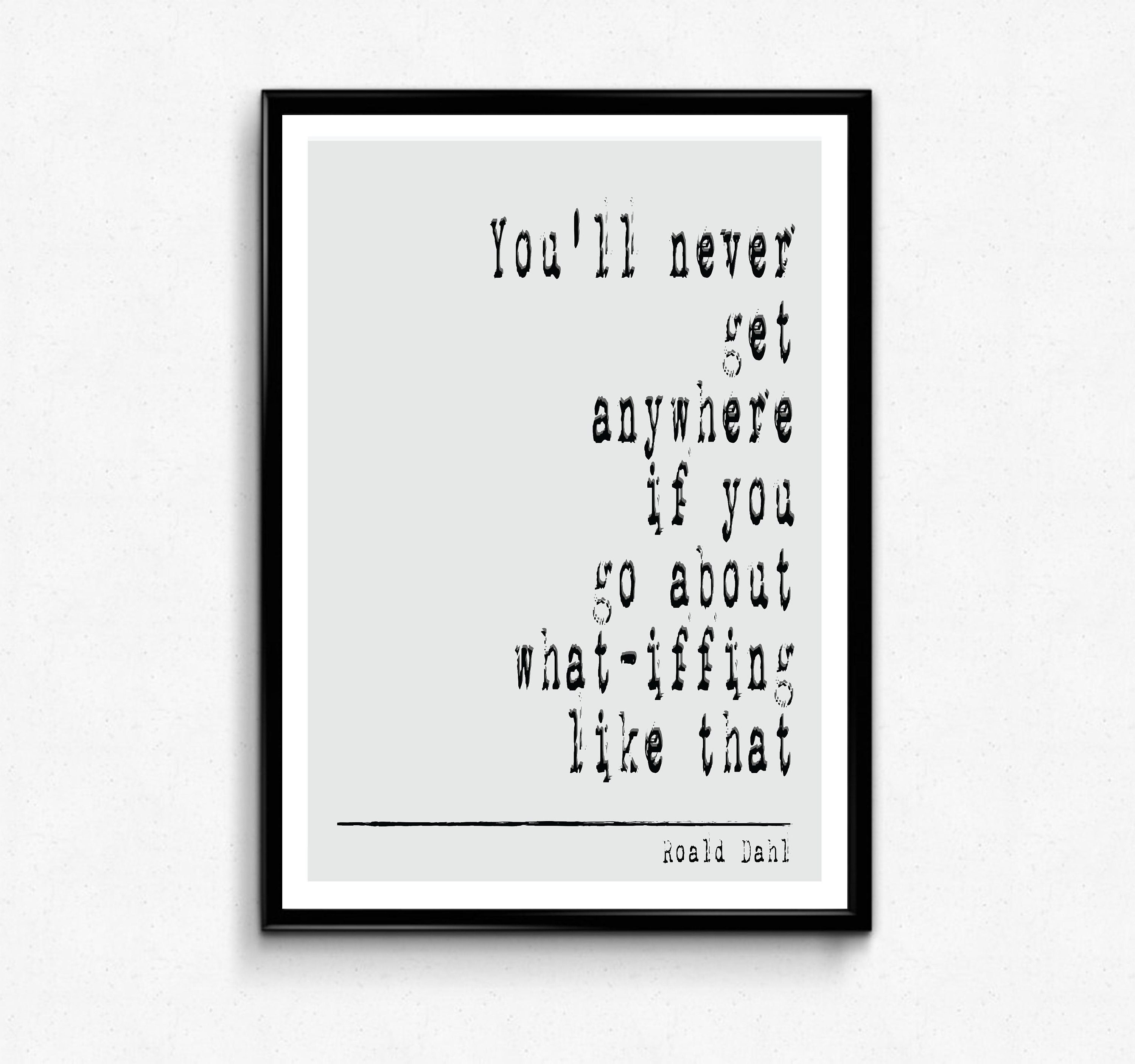 Willy Wonka Roald Dahl Quote Art Print Inspirational quotes Unique ...