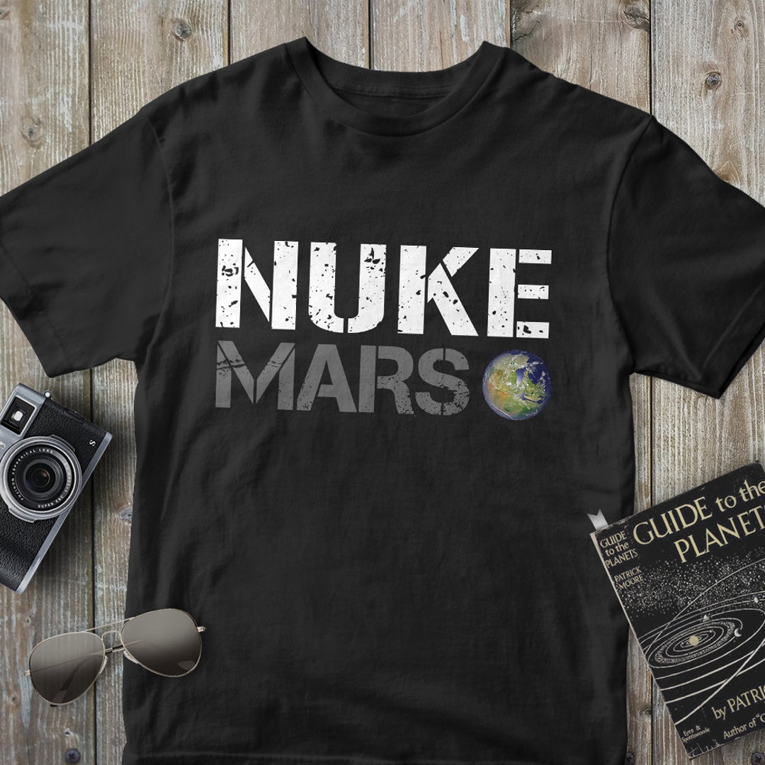 Nuke Mars (unisex T-shirt) - Etsy