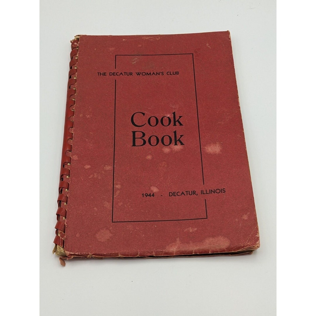 COOKBOOK WWII Woman's Club Decatur IL Community Recipes Advertisements ...