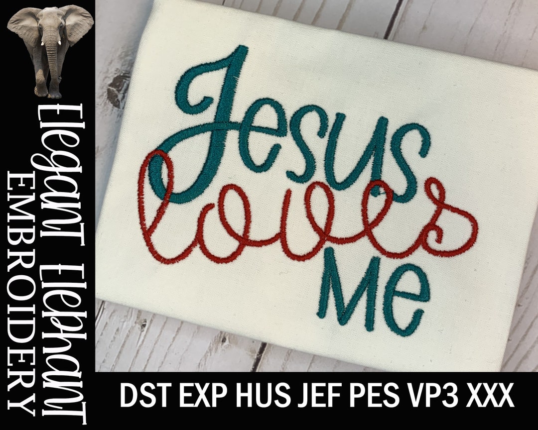 Jesus Loves Me Embroidery Design / Christian Religious Embroidery ...