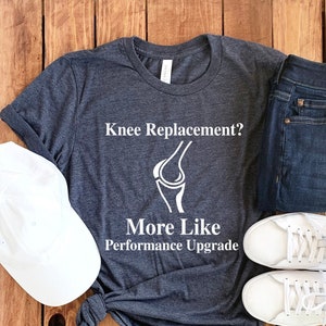 Knee Surgery Shirt • Knee Replacement Gift • Knee Surgery Gift • Knee ...