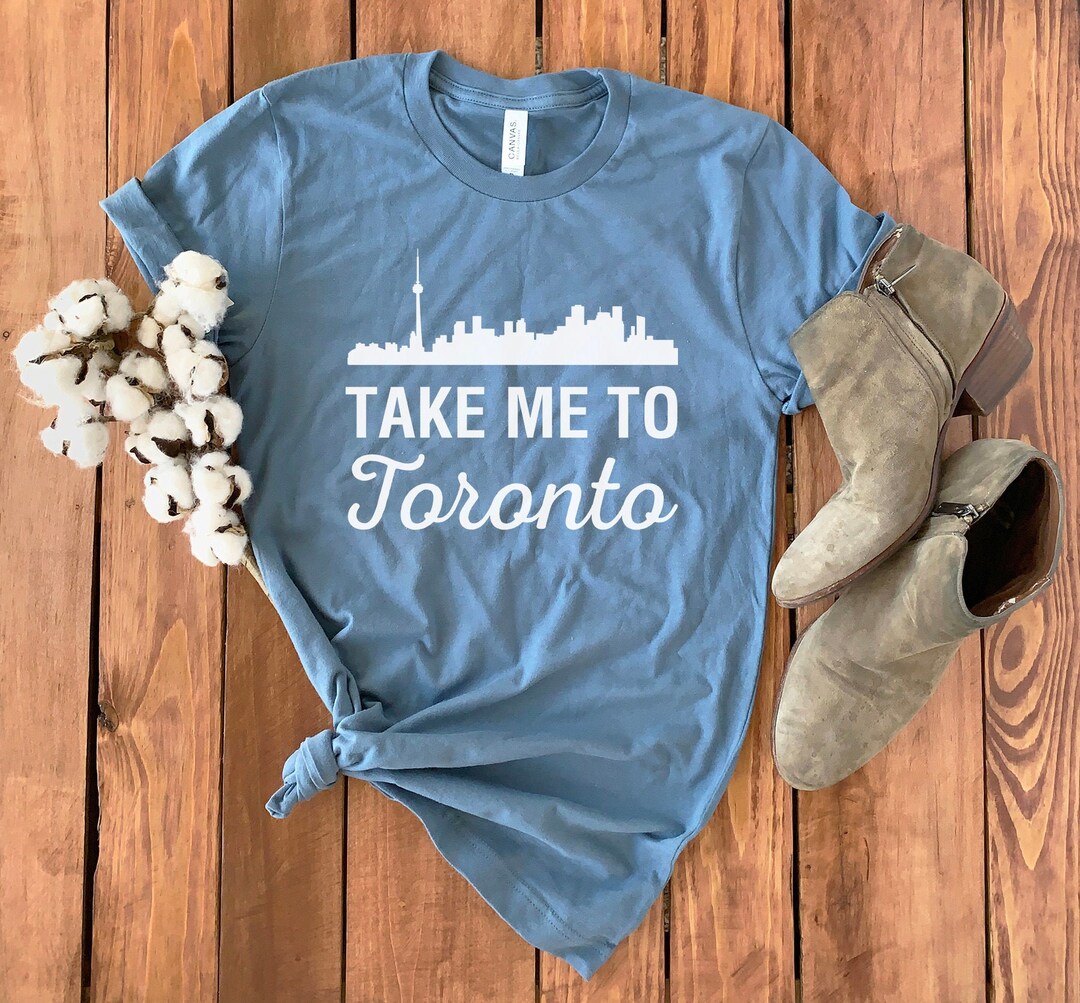 Toronto Skyline Shirt • Take Me to Toronto • Canada Skyline T-shirt ...