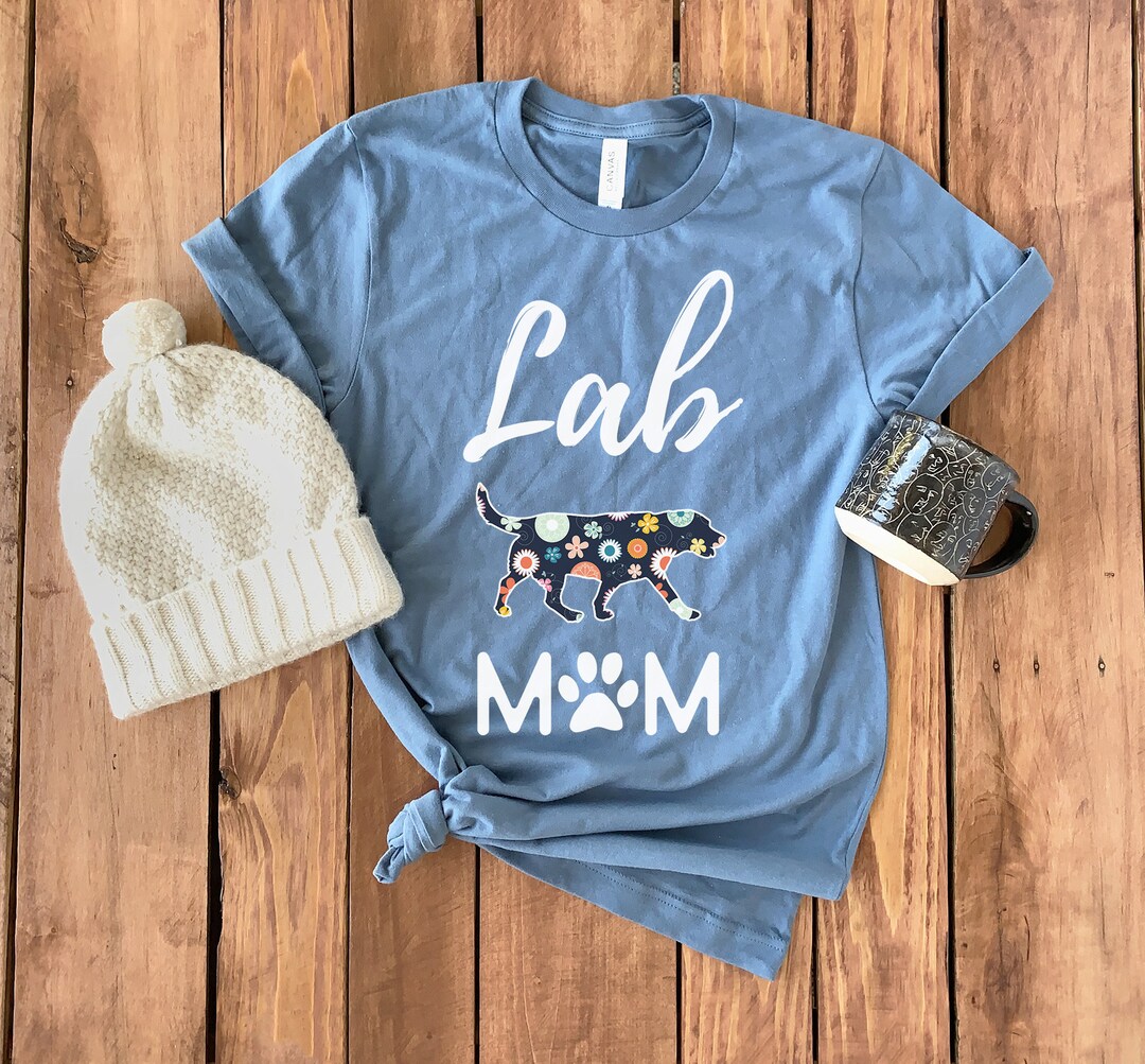 Lab Mom Shirt • Lab Mom T-shirt • Lab Mom Gift • Labrador Mom Shirt ...