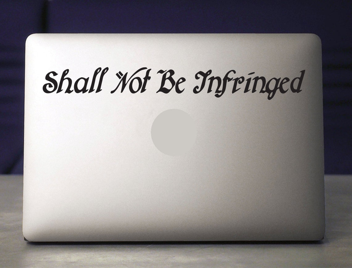 Shall Not Be Infringed Vinyl Decal Sticker - Etsy