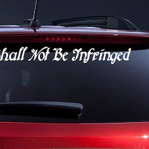 Shall Not Be Infringed Vinyl Decal Sticker - Etsy