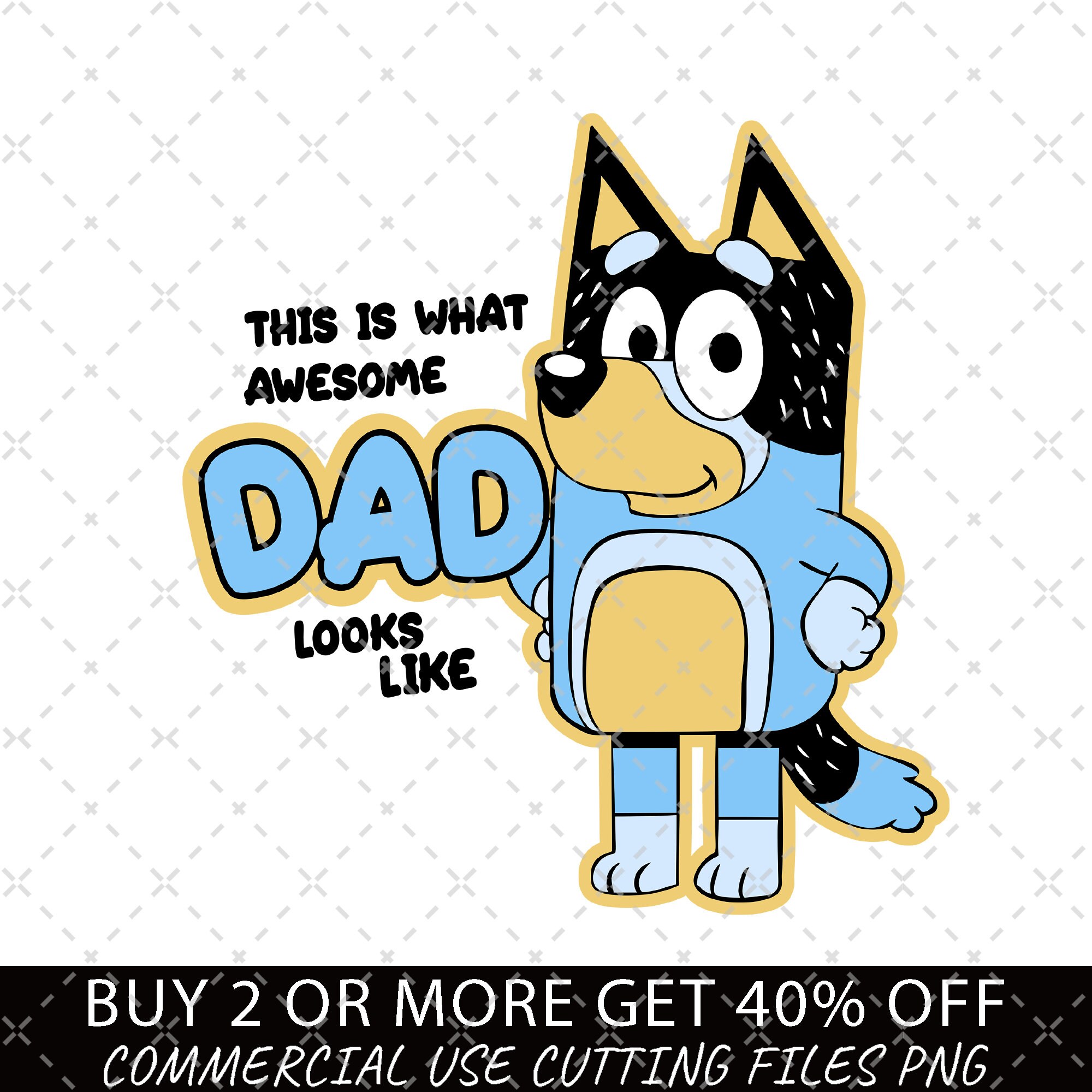 Bluey PNG, This is What Awesome Dad Look Like Png, Bluey Family Png ...