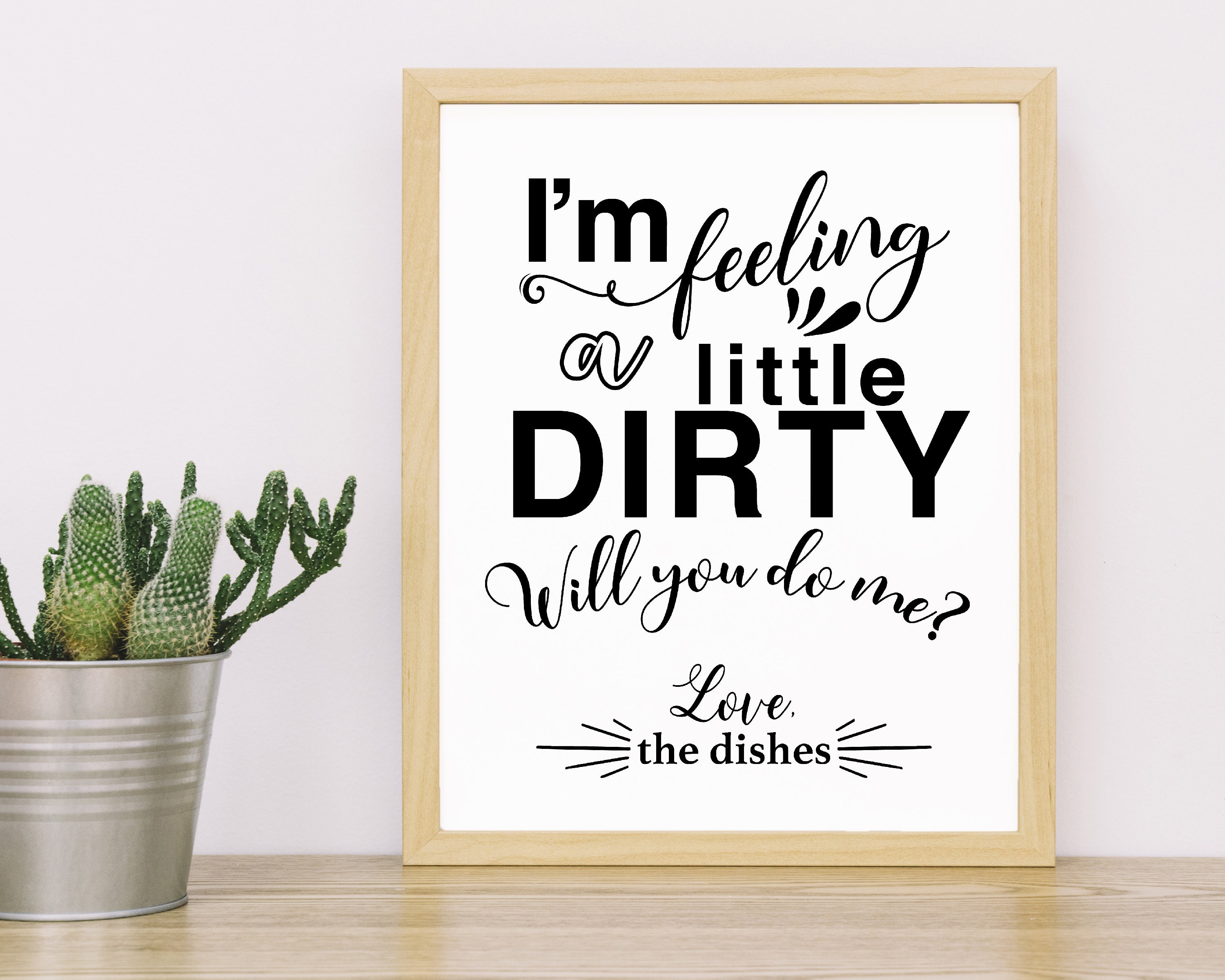 I'm Feeling Dirty Dishes Funny Kitchen Sign Digital - Etsy