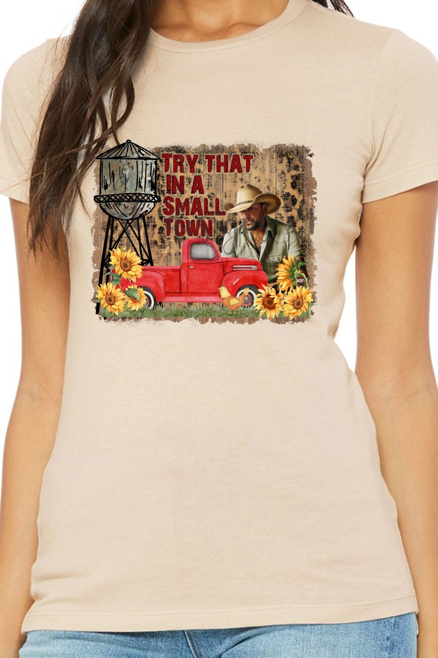 Try That in a Small Town - Etsy