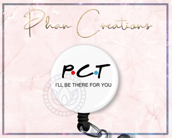 PCT Badge Reel Friends Badge CNA Badge Nurse Badge Clip - Etsy