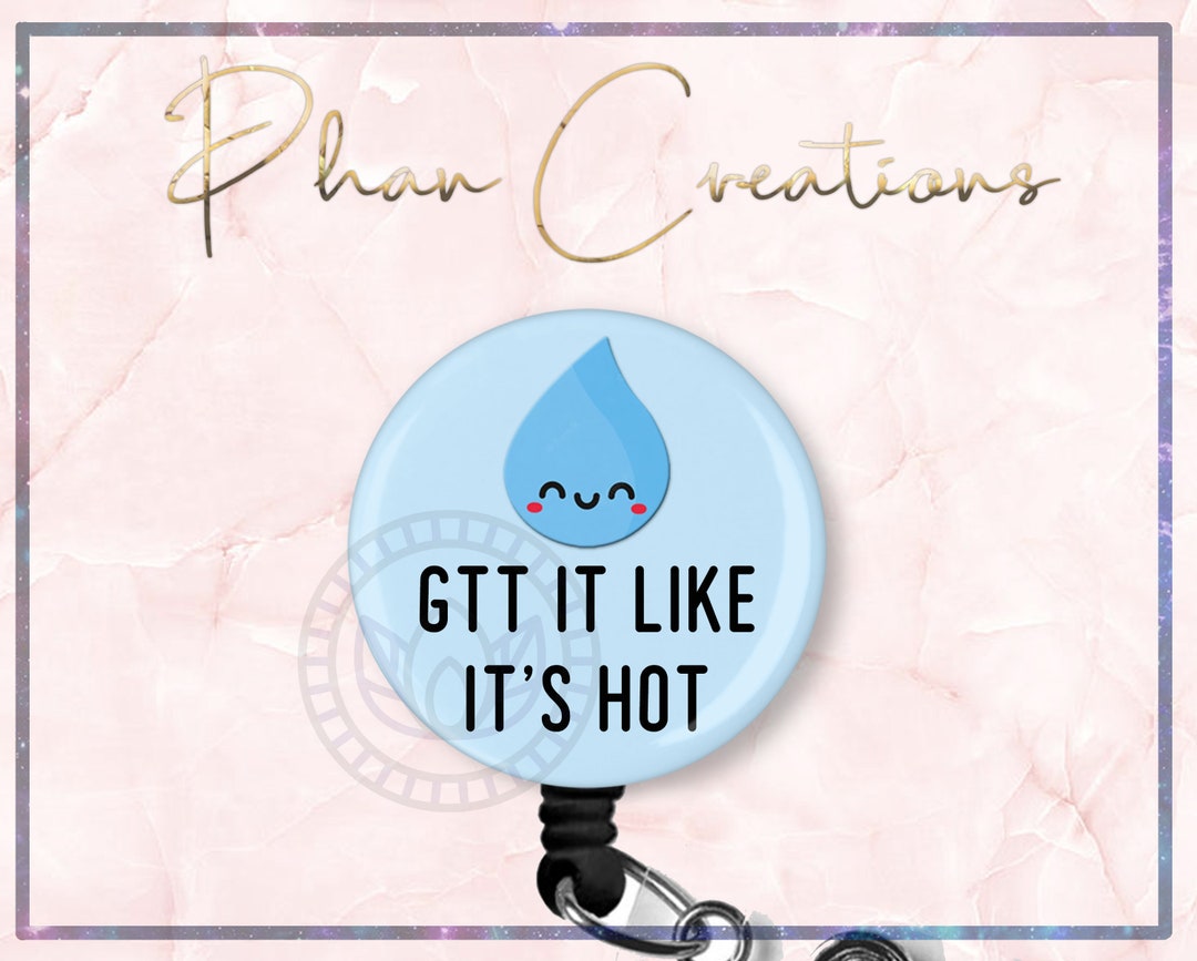 GTT It Like It's Hot Badge Reel, Funny ID Badge Reel, IV Surgery Badge ...