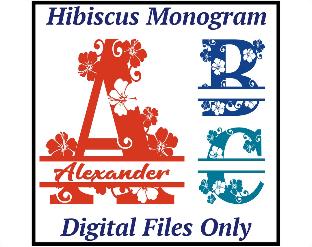 Hibiscus Split Monograms - Instant Downloadable Digital SVG for Cricut ...