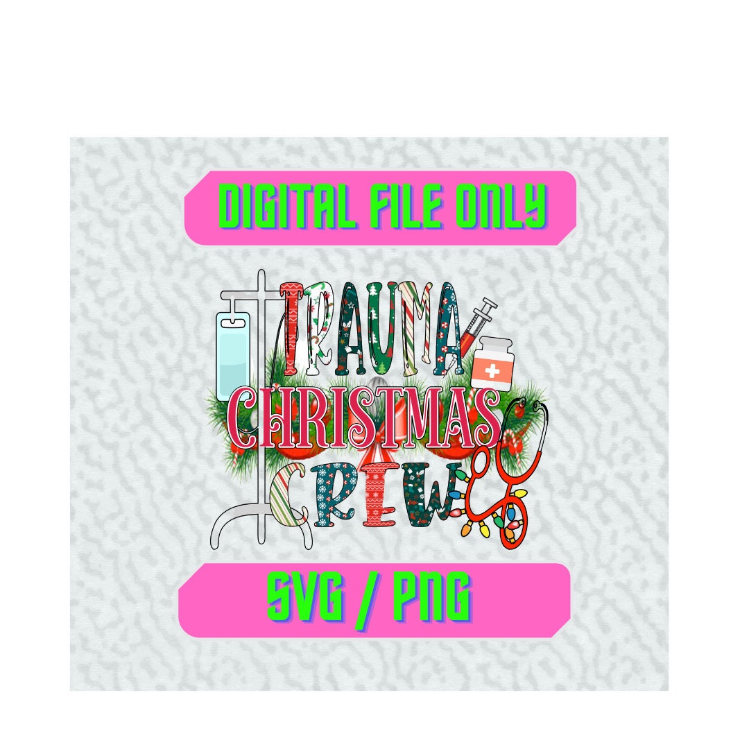 Trauma Christmas Crew PNG & SVG - Etsy