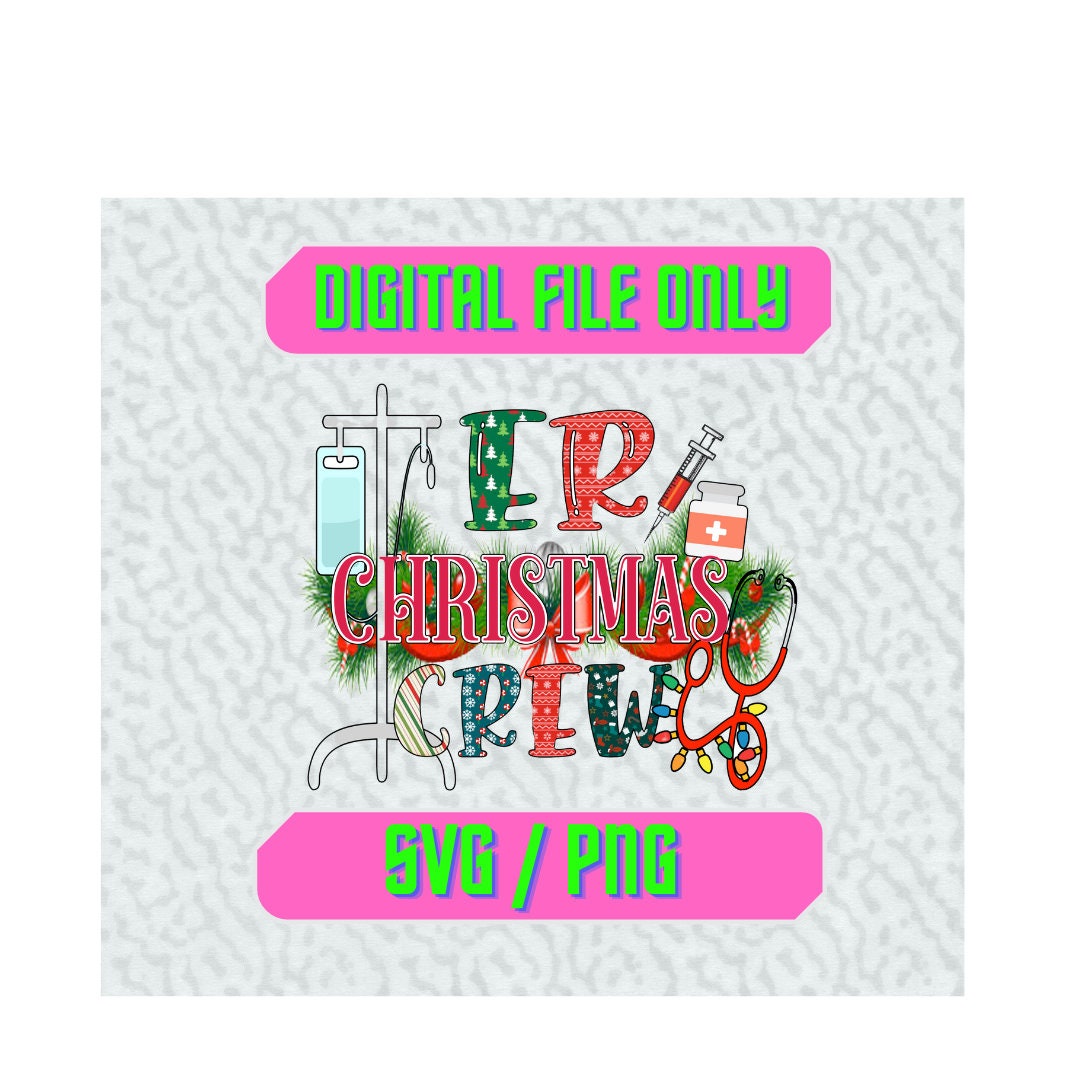 Er/emergency Room Christmas Crew PNG & SVG - Etsy