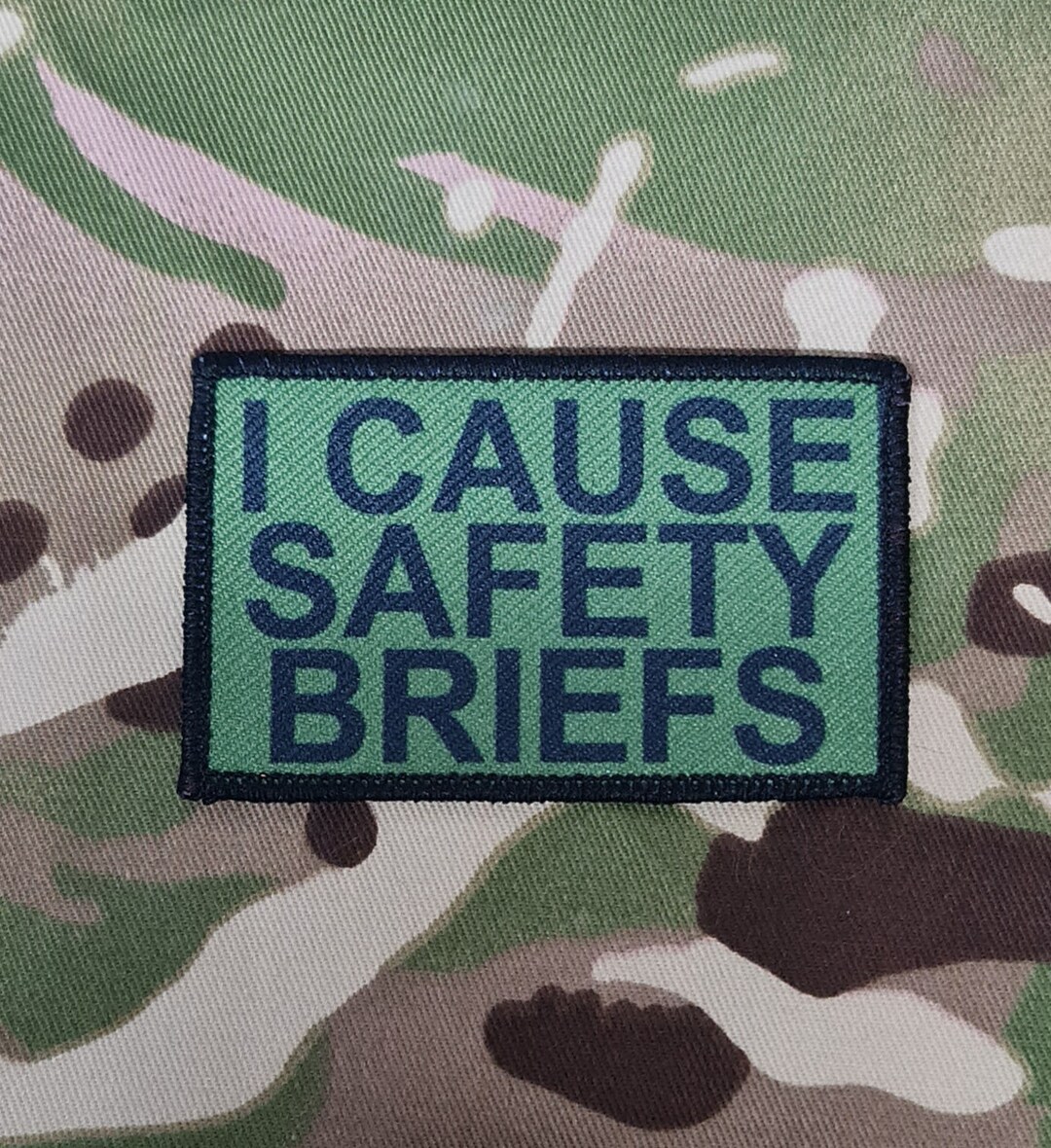 50mm X 80mm Patch Badge - I Cause Safety Briefs - Morale Patch - Tacti ...