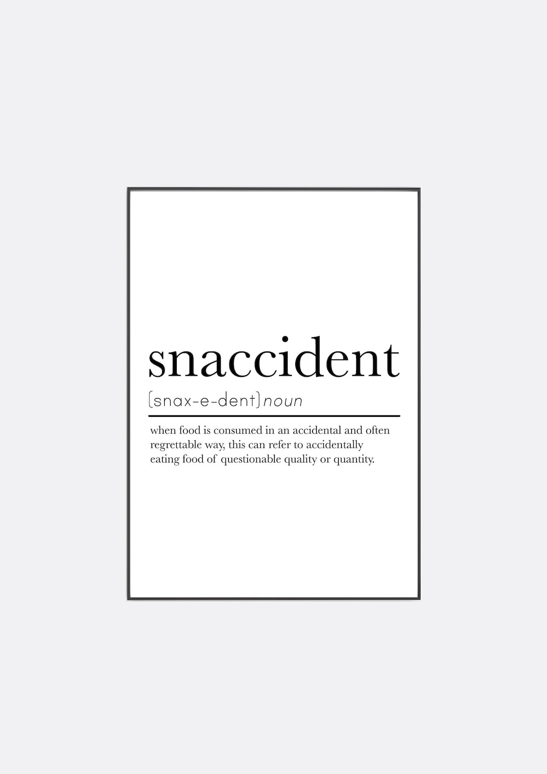 Snaccident Definition Print / Home Gift / Home Prints / Brother Gift - Etsy