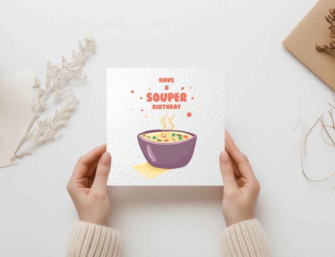 Birthday Card Have A Souper Birthday Funny Card Joke Birthday Card ...