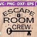 Escape Room Crew SVG for Escape Room Matching Shirts Escape Room Svg ...