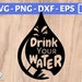 Drink Your Water SVG PNG Water Bottle Svg Drop Shaped Drink Water Svg ...